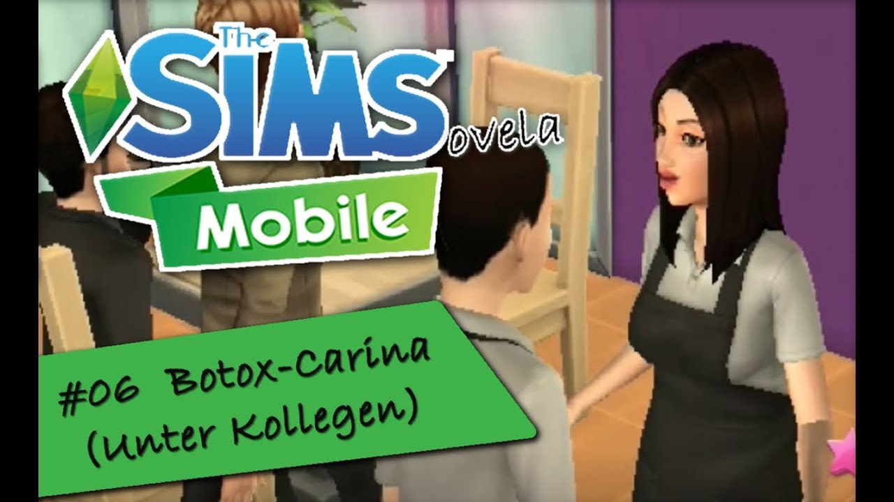 #06 Botox-Carina (Unter Kollegen) | DIE SIMS MOBILE 2018 (Lets Play the ...