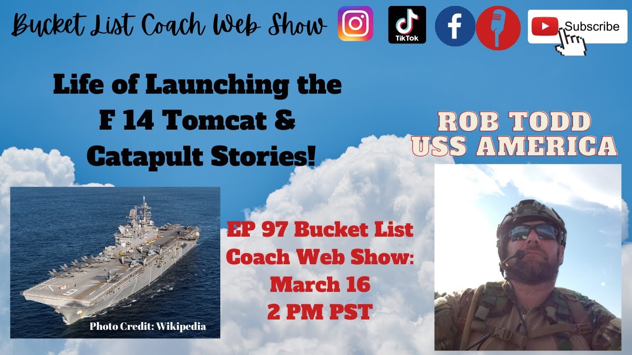 EP 97 March 16 2 PM PST Rob Todd~ "25 Min Podcast" (Launching the F14 ...