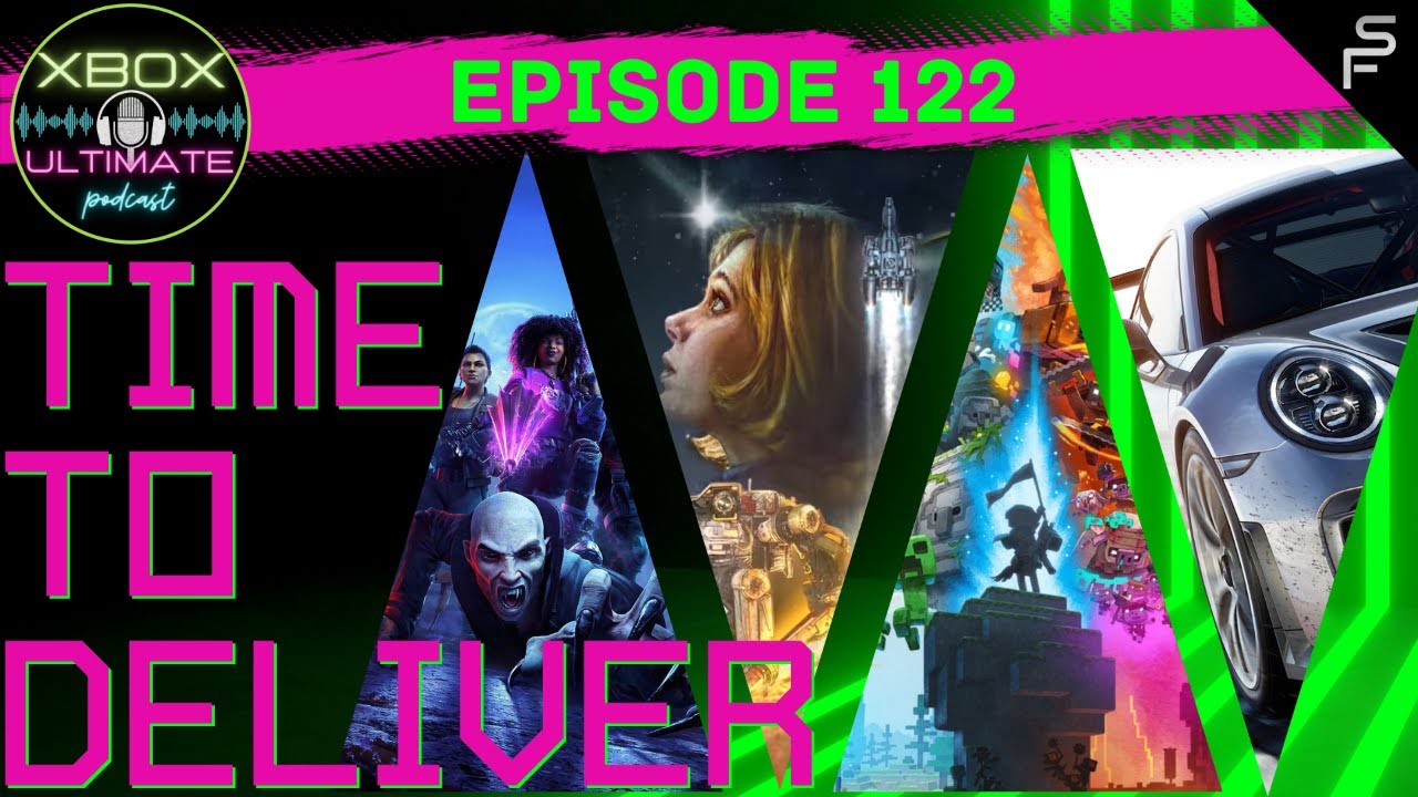 Xbox Ultimate Podcast Episode 122: Time To Deliver - Xbox 2023 - YouTube
