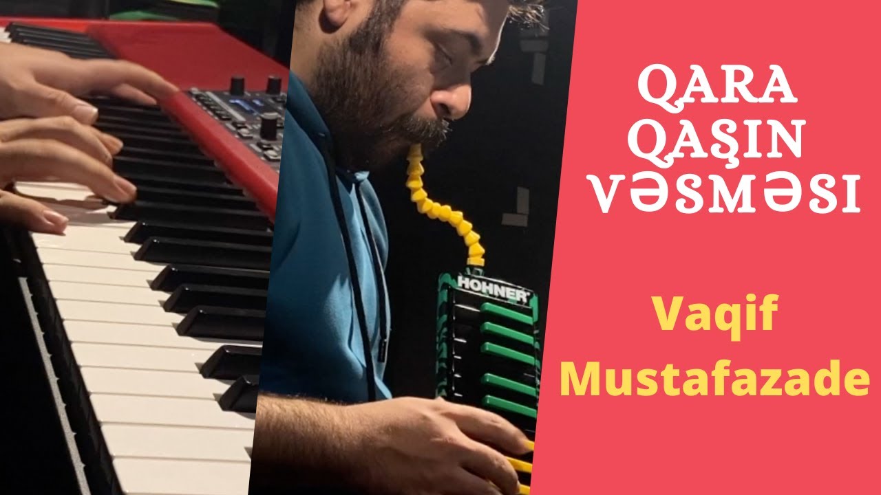 Vagif Mustafazade - Qara Qashin Vesmesi (Cover) - YouTube
