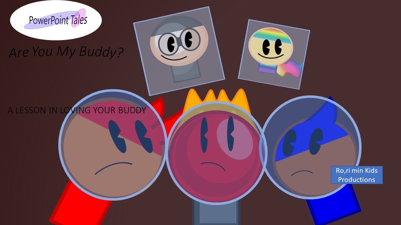 PowerPointTales Official | Are You My Buddy? - YouTube