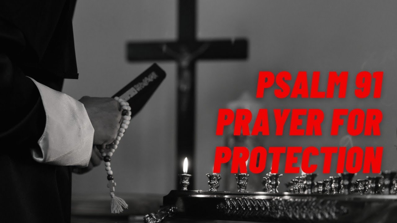 Powerful Psalm 91 Prayer for Divine Protection | Find Comfort and ...