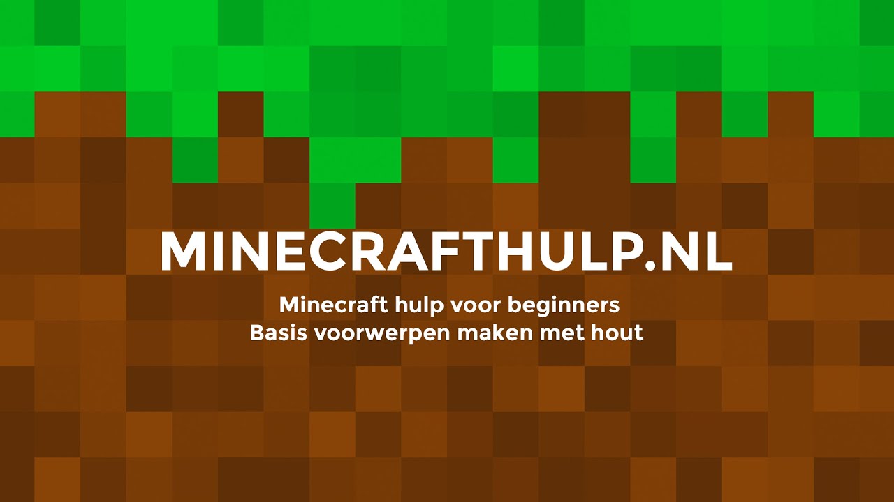 Minecraft hulp voor beginners - Basis voorwerpen maken met hout - YouTube