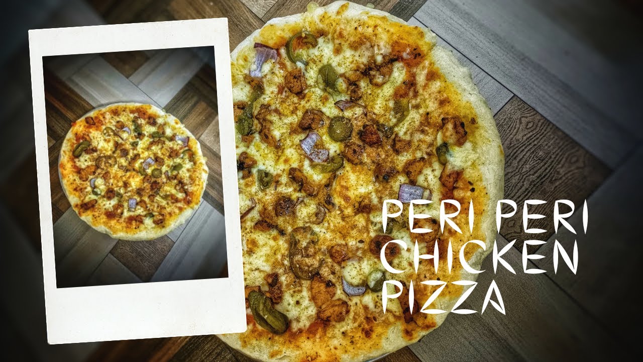 | Peri Peri Chicken Pizza | Chicken Pizza in Home | Chicken Peri Peri ...