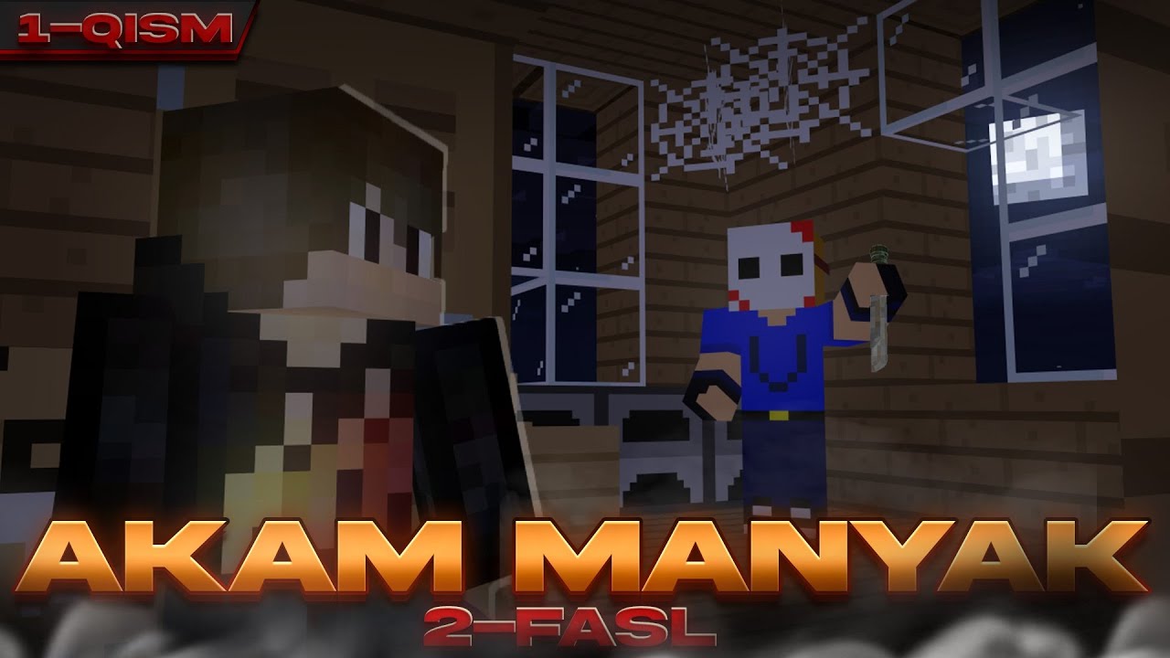 AKAM MANYAK 2-FASLI (1-QISM) #minecraft UZBEKCHA SERIAL ENDI MANYAK ...