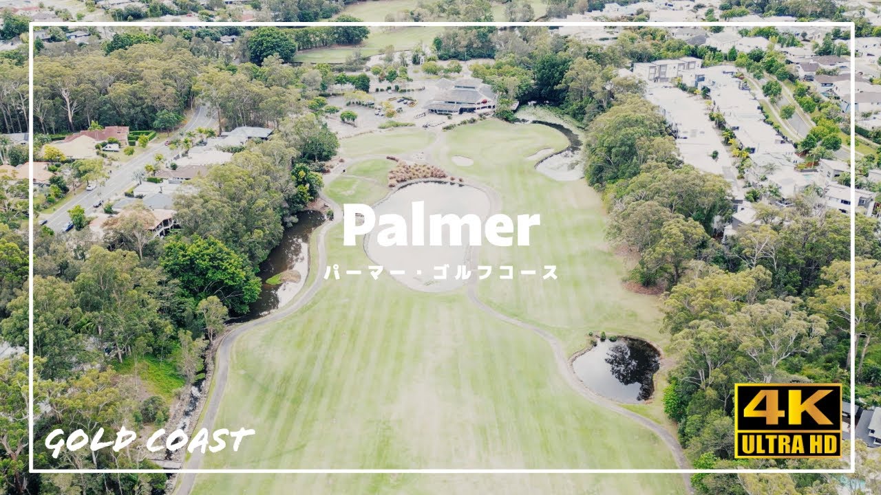 [4K] 2023 Palmer Golf Course /パーマーゴルフコース #drone #goldcoast #golf - YouTube