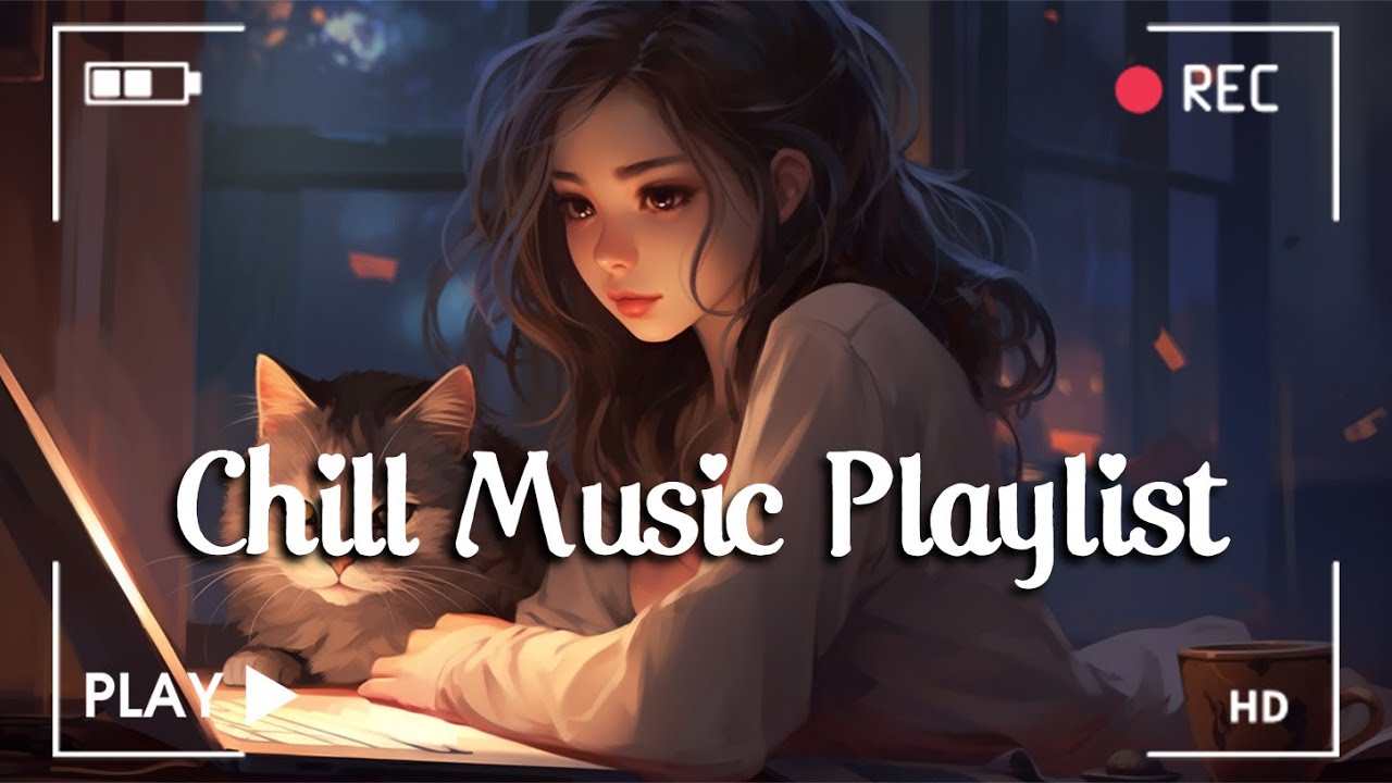 Chill Music July 2023 🍃 Chill songs to make you feel so good 🍃 Chill ...