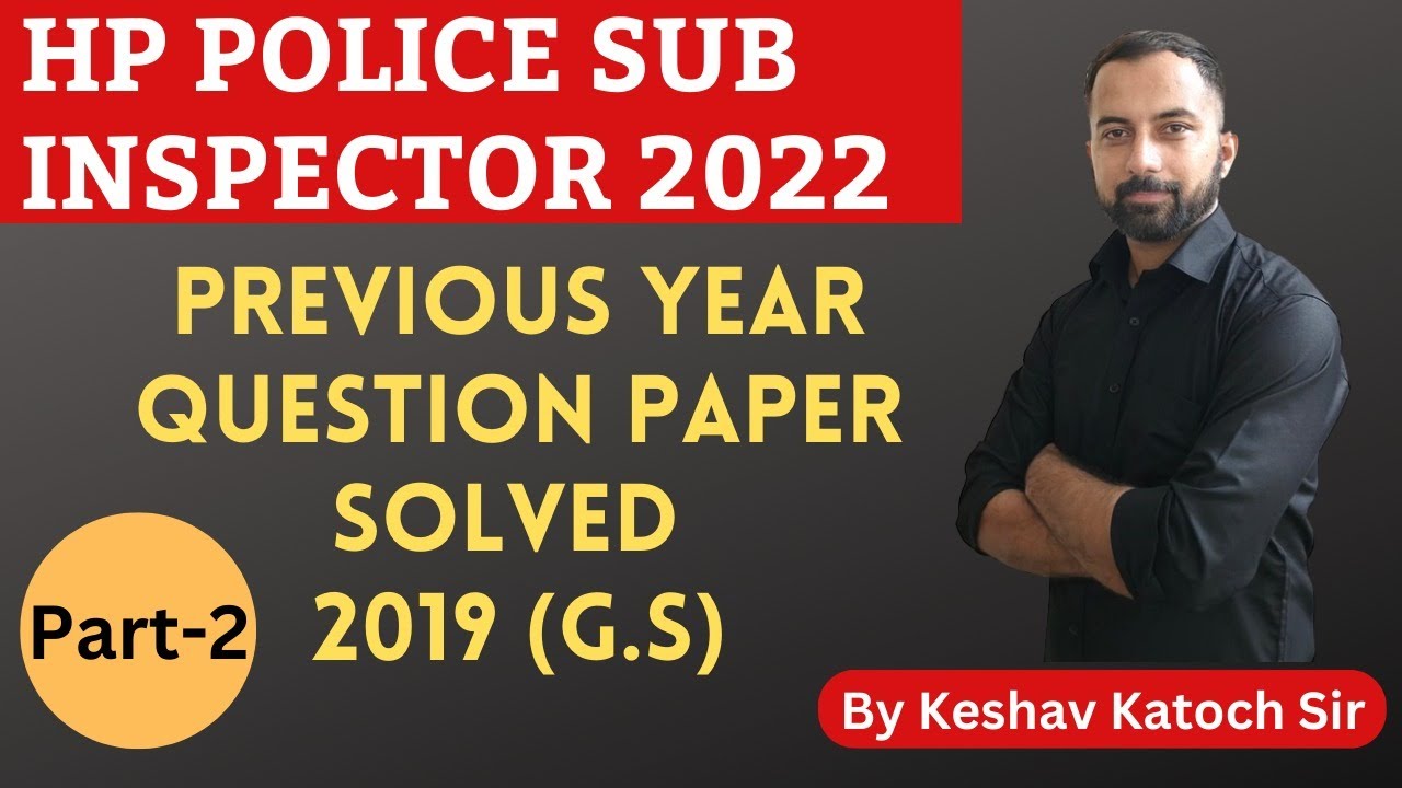HP Police Sub-Inspector 2022 | Previous Years Questions | GS Paper 2019 ...