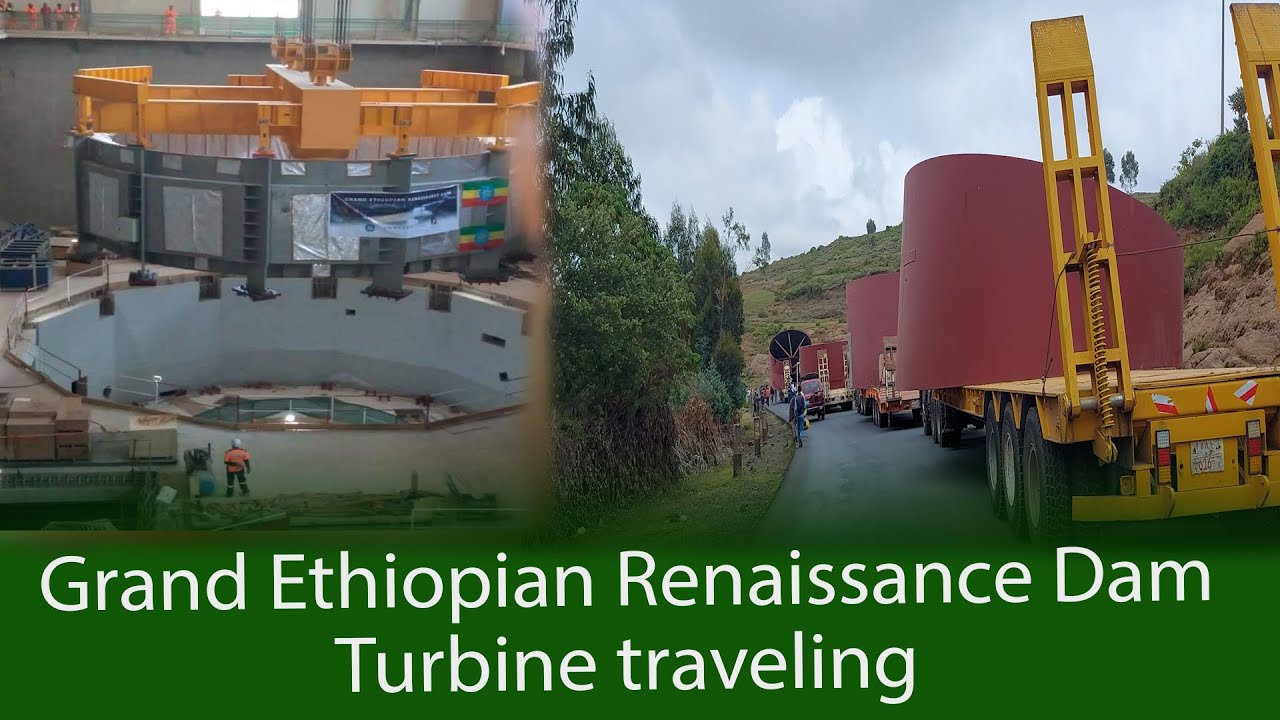 Ethiopia : Grand Ethiopian Renaissance Abayi Dam Turbine traveling ...