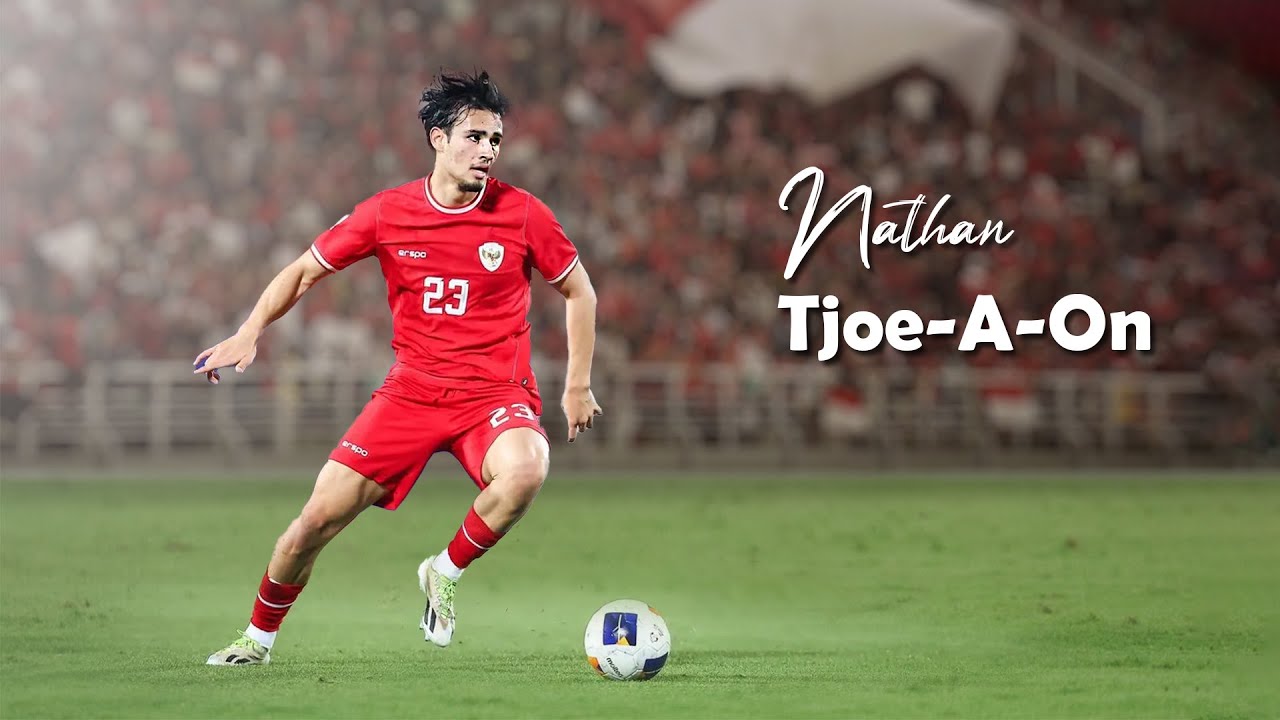 Nathan Tjoe A-On🔥Inilah Bukti Kenapa STY Membutuhkan Dia di Timnas ...