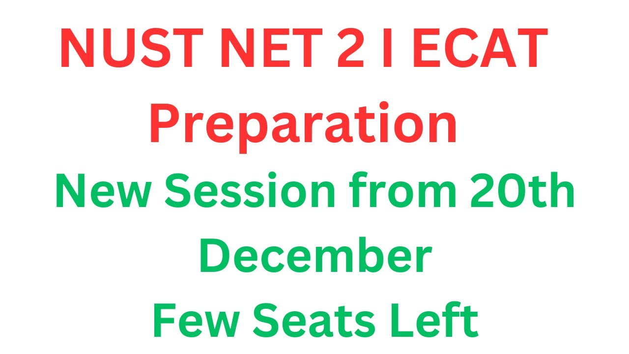 NUST NET 2 Preparation new Session I NUST Entry Test Preparation 2024 I ...
