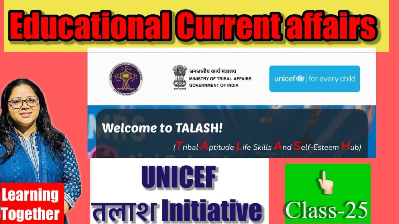 TALASH Initiative🔥: UNICEF & Ministry of Tribal Affairs 🎯💯 Educational Current Affairs 2025 ...