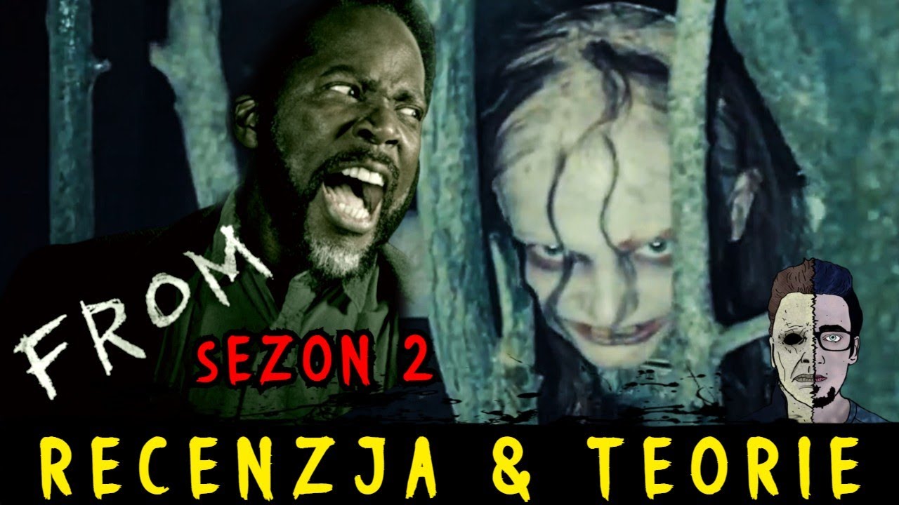 STAMTĄD / FROM - recenzja + teorie 2 sezonu, spoilerowo - co się ...