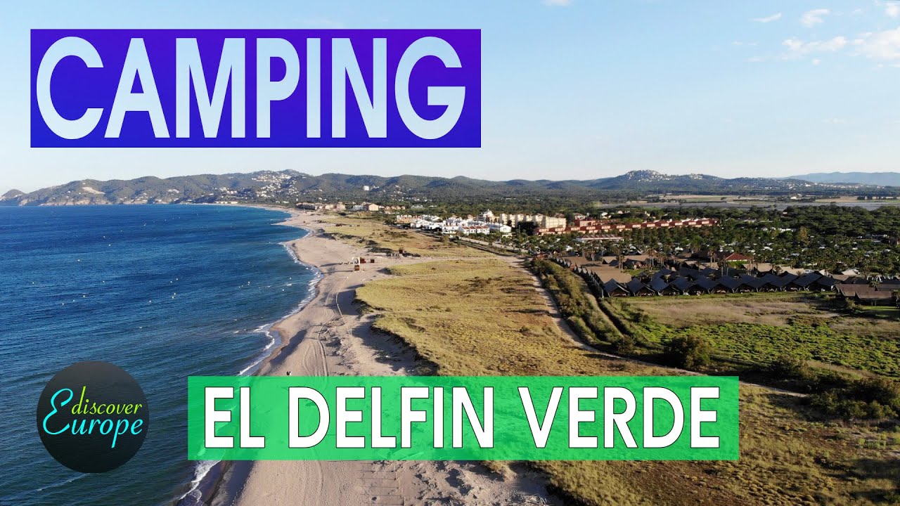 El Delfin Verde Campsite Campsites In Costa Brava Camping Resort El