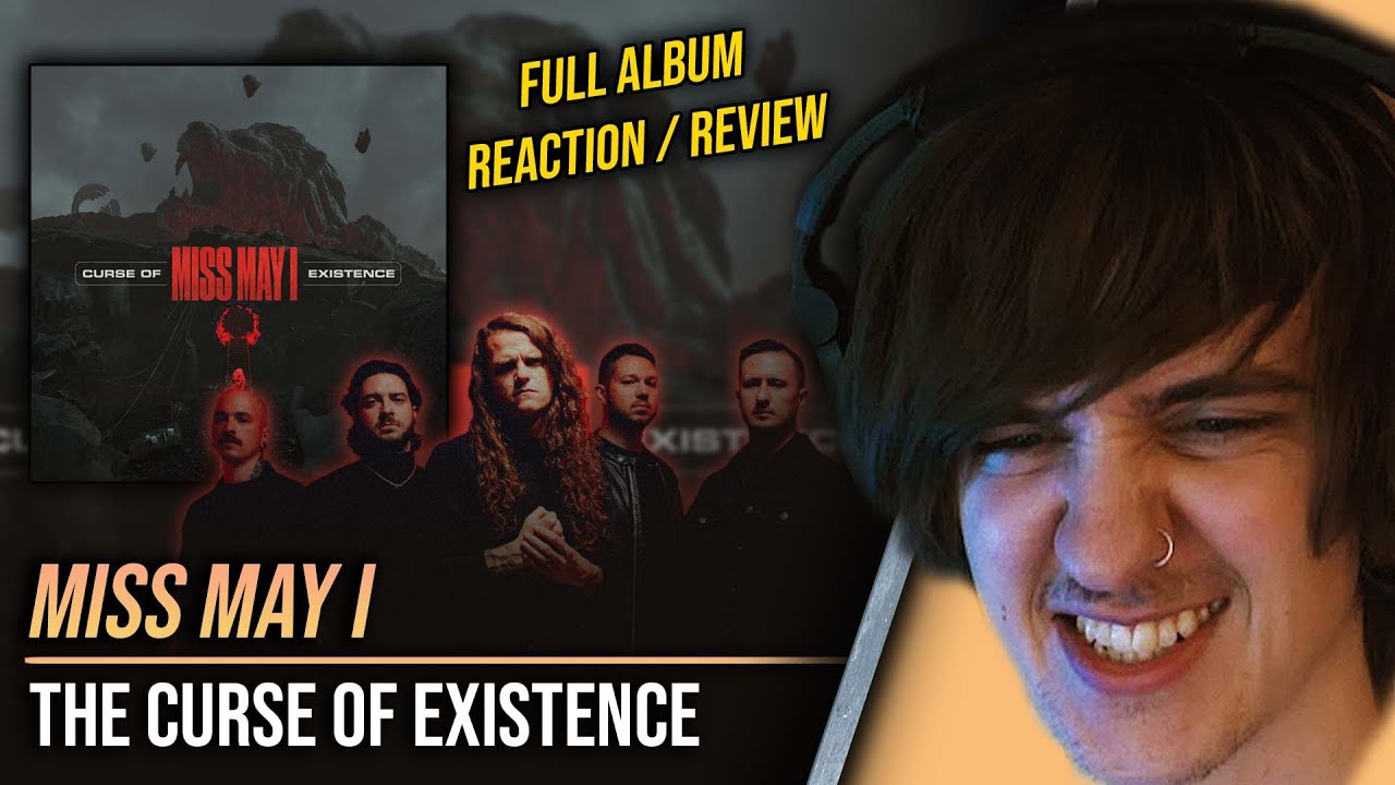 METALCORE | Miss May I - The Curse of Existence FULL ALBUM Reaction ...