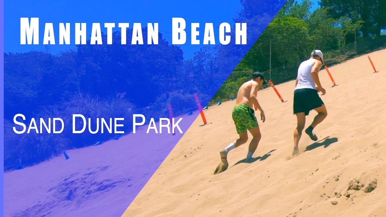 Manhattan Beach - Sand Dune Park - YouTube