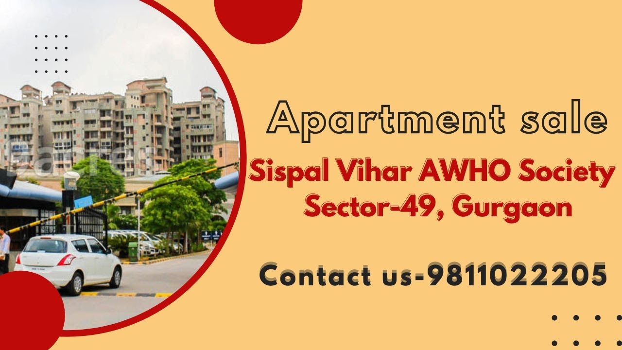 Apartment sale Sispal Vihar AWHO Society Sector-49, Gurgaon ...