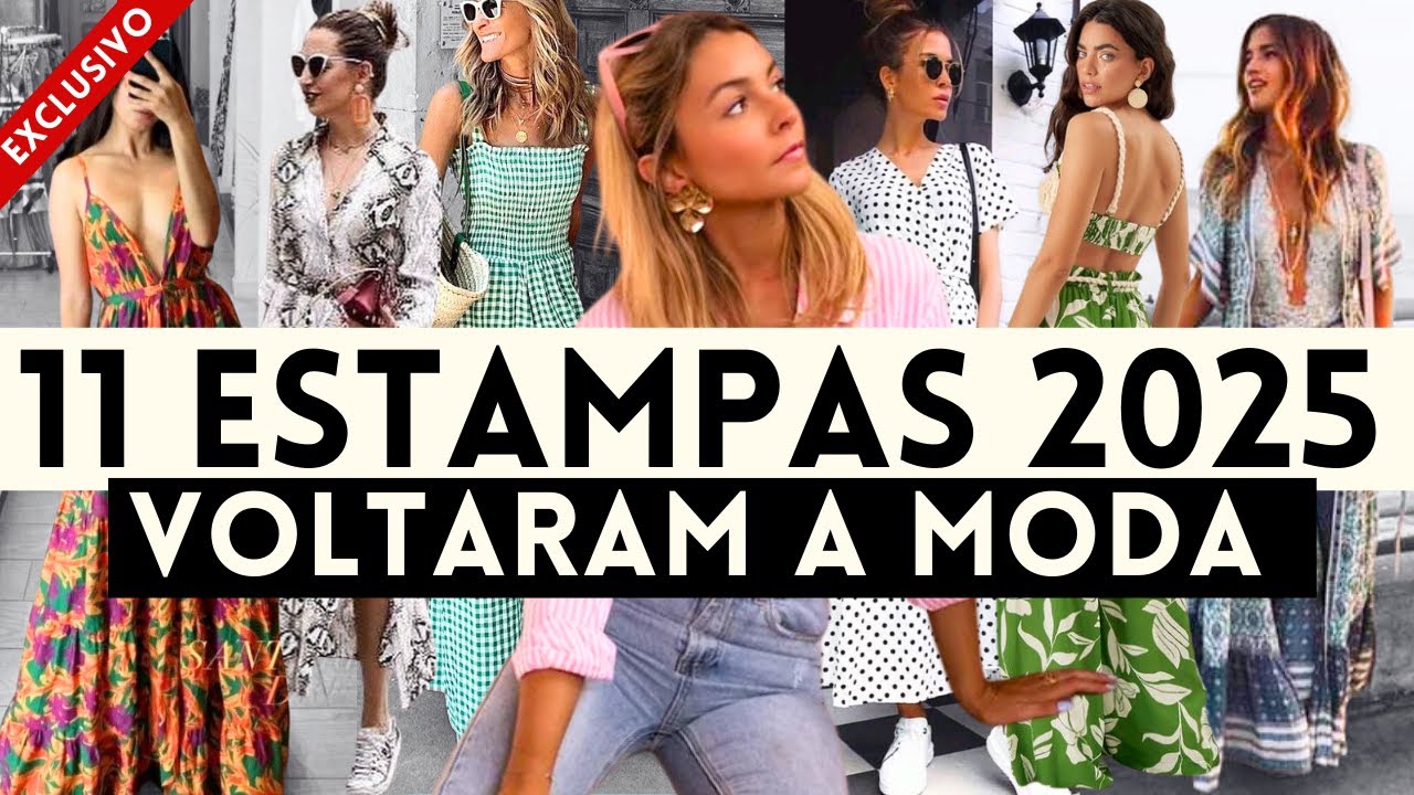 🔴ESTAMPAS 2025 -150 LOOKS COM 11 ESTAMPAS QUE ESTÃO NA MODA PRIMAVERA ...