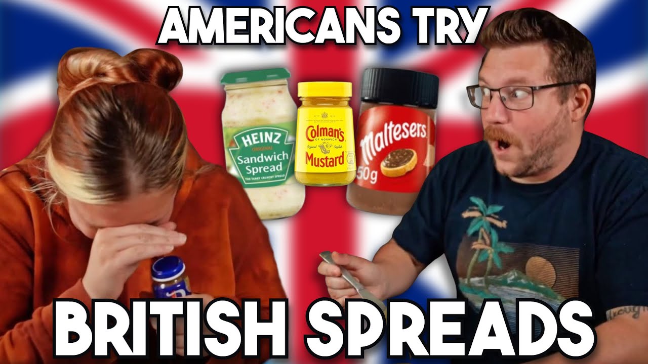 Americans Try Proper British Spreads For The First Time - YouTube