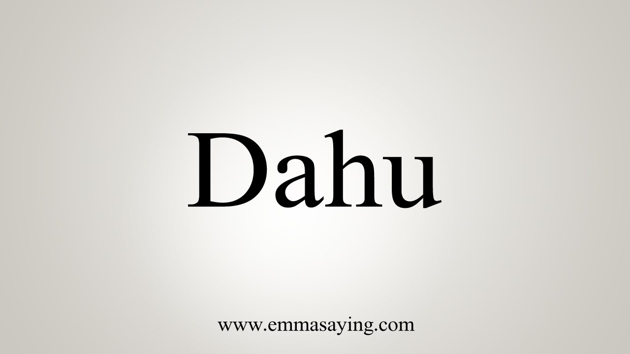 How To Say Dahu - YouTube