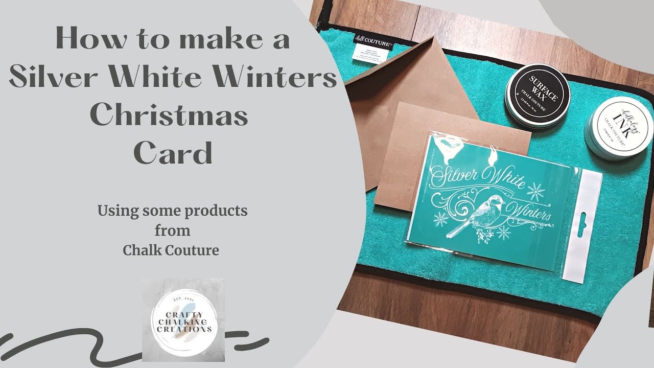 How to make a Christmas Card using Chalk Couture's Silver White Winters ...