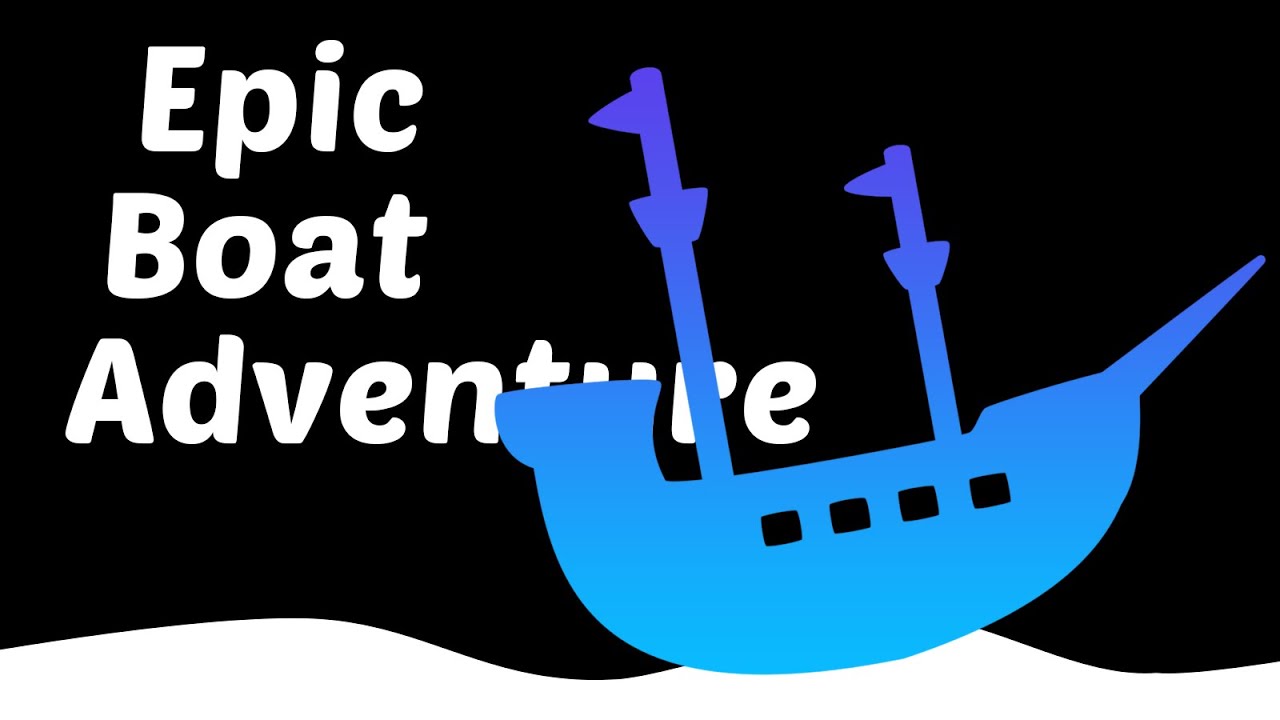 Epic Boat Adventure - YouTube