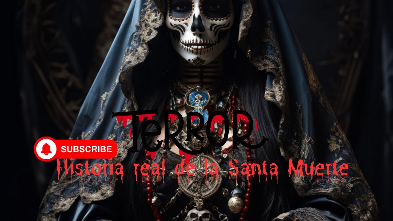 HISTORIA REAL DE LA SANTA MUERTE ( experiencia real en Mexico) - YouTube