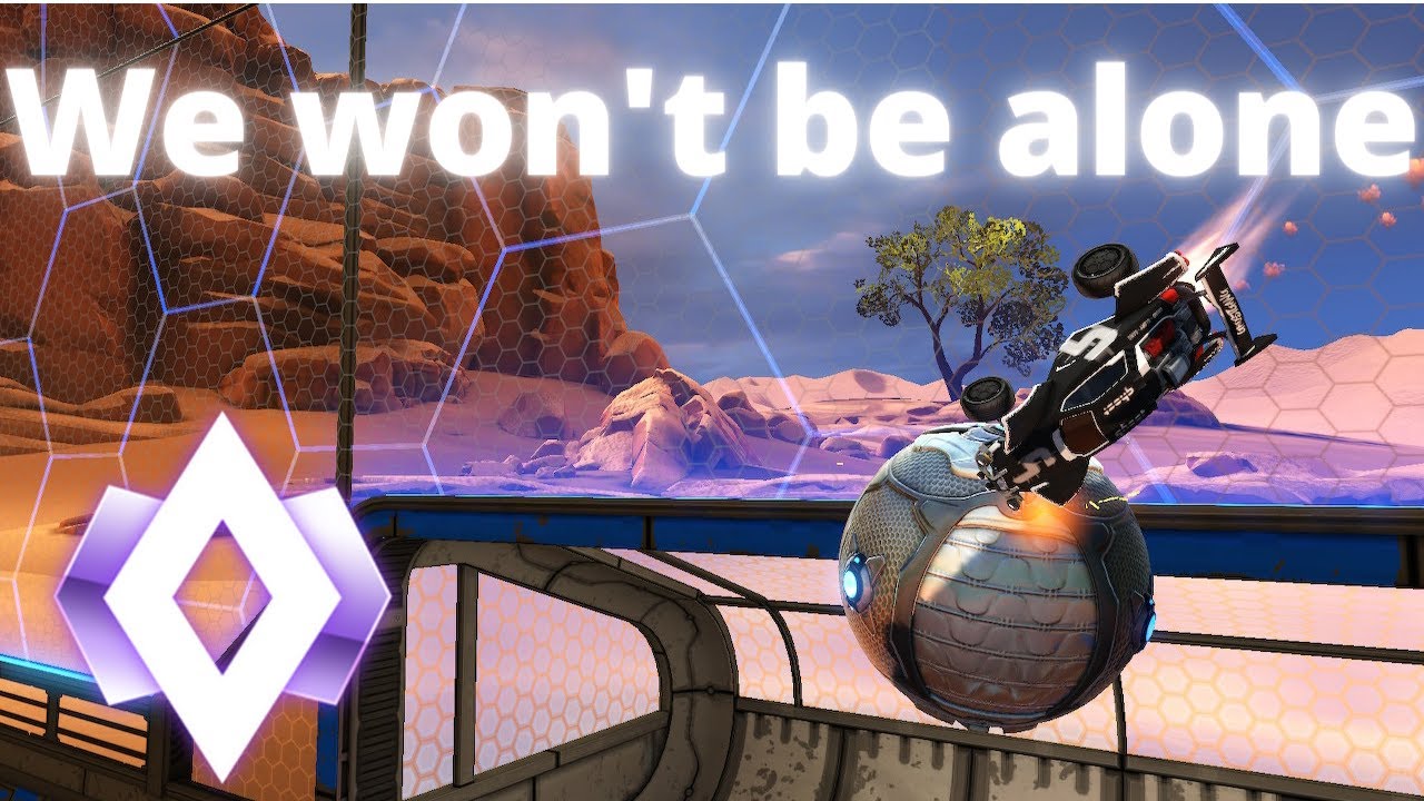 We won't be alone - Rocket League Montage - YouTube