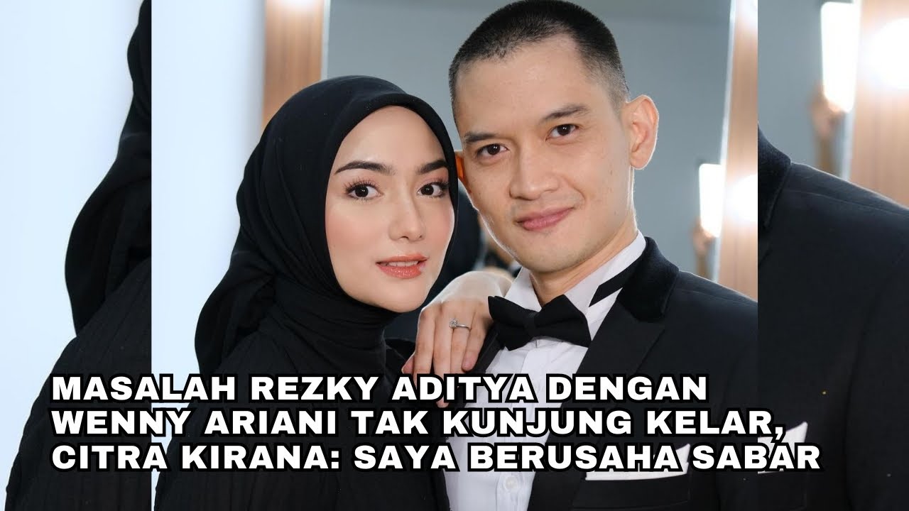 Masalah Rezky Aditya dengan Wenny Ariani Tak Kunjung Kelar, Citra ...