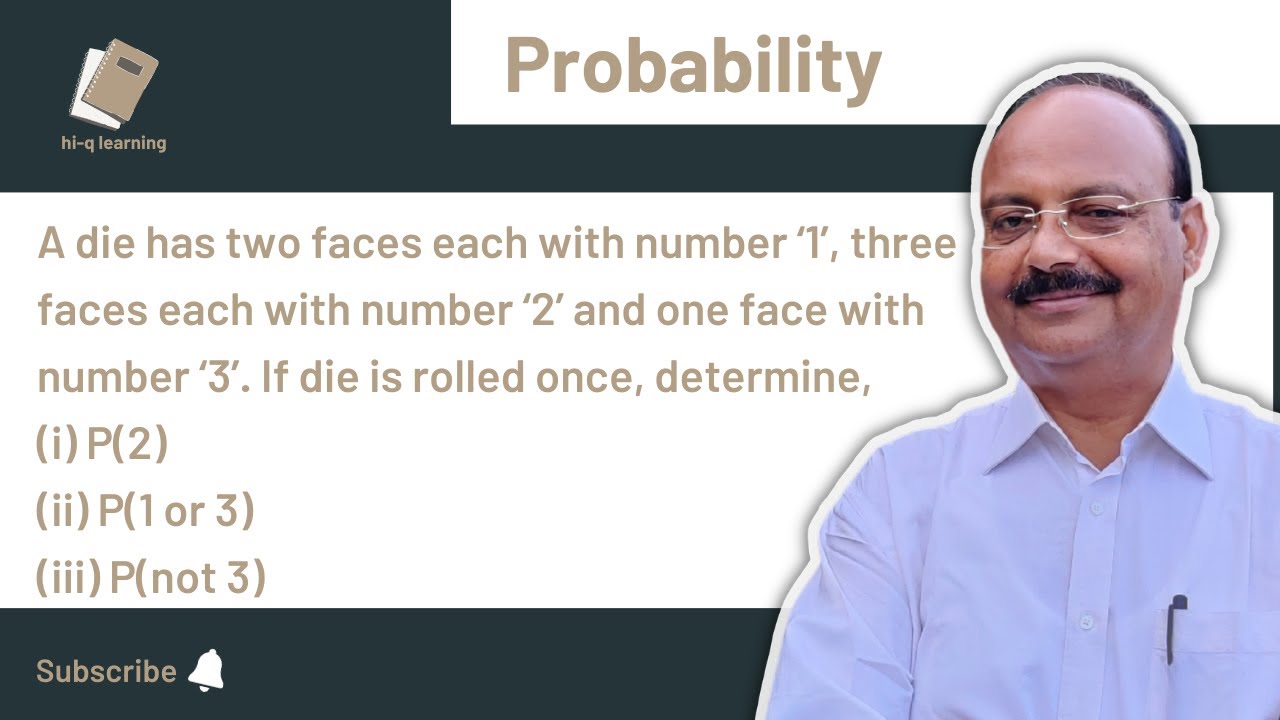 A die has two faces each with number 1, three faces each with number 2 ...