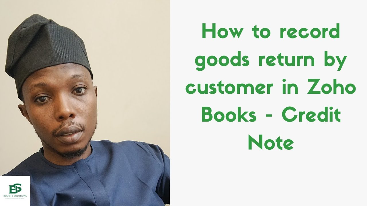 How to record goods returned by customers in Zohobooks - Credit Note ...