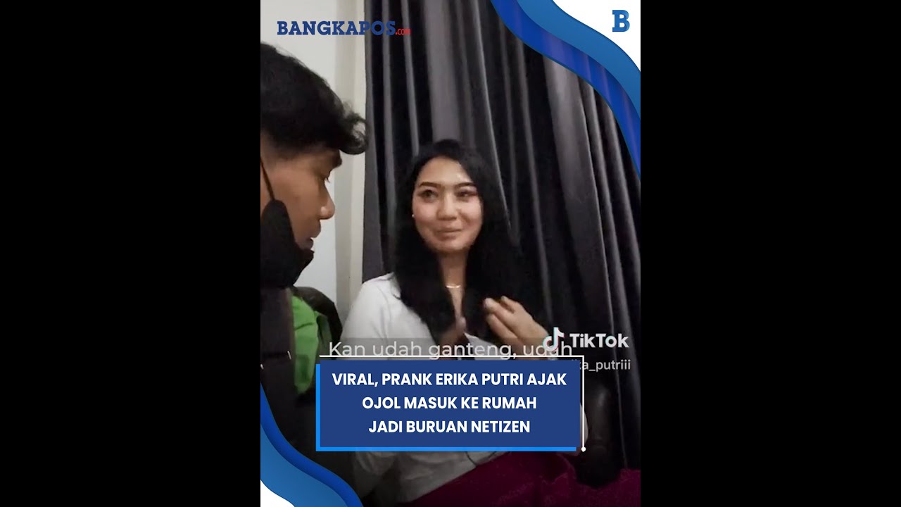 Konten Prank Erika Putri Ajak Ojol Masuk Ke Rumah Dianggap Langgar