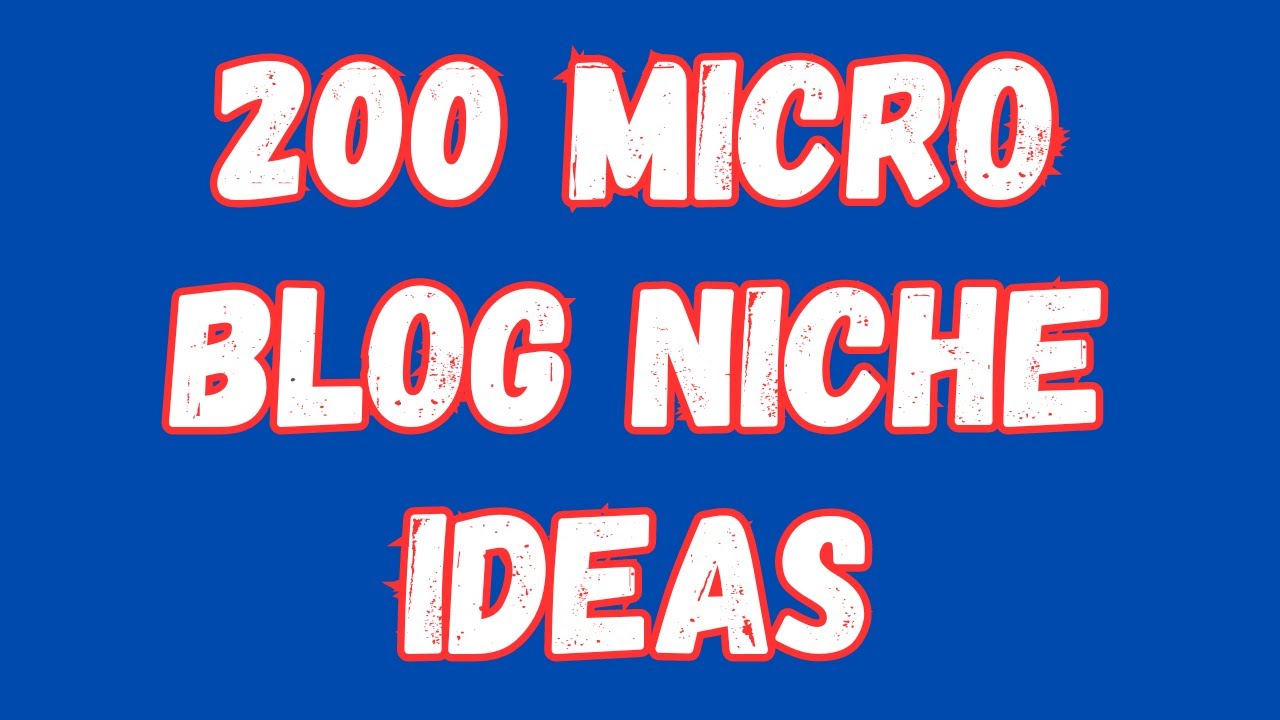 200 Micro Blogging Niche Ideas to Start Your Money Making Journey Now ...