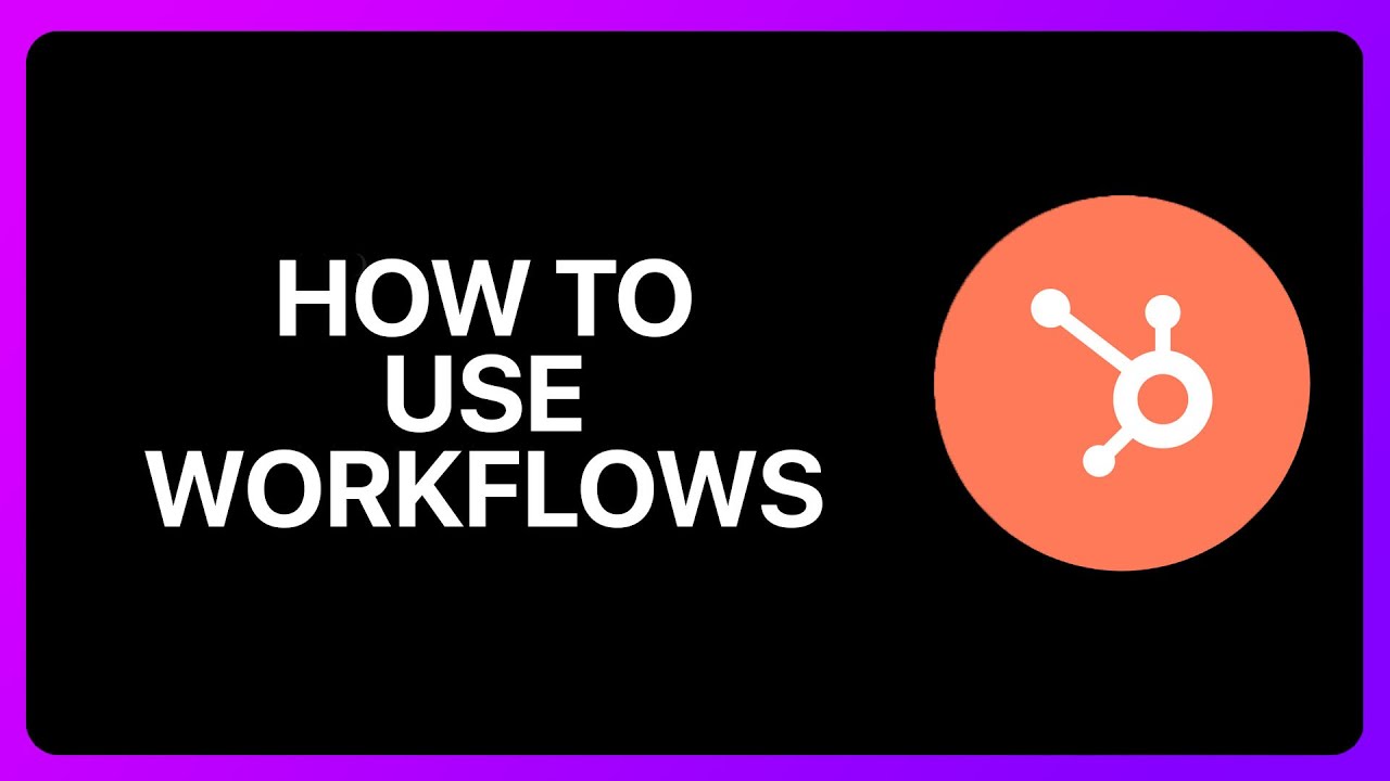 How To Use HubSpot Workflows Tutorial - YouTube