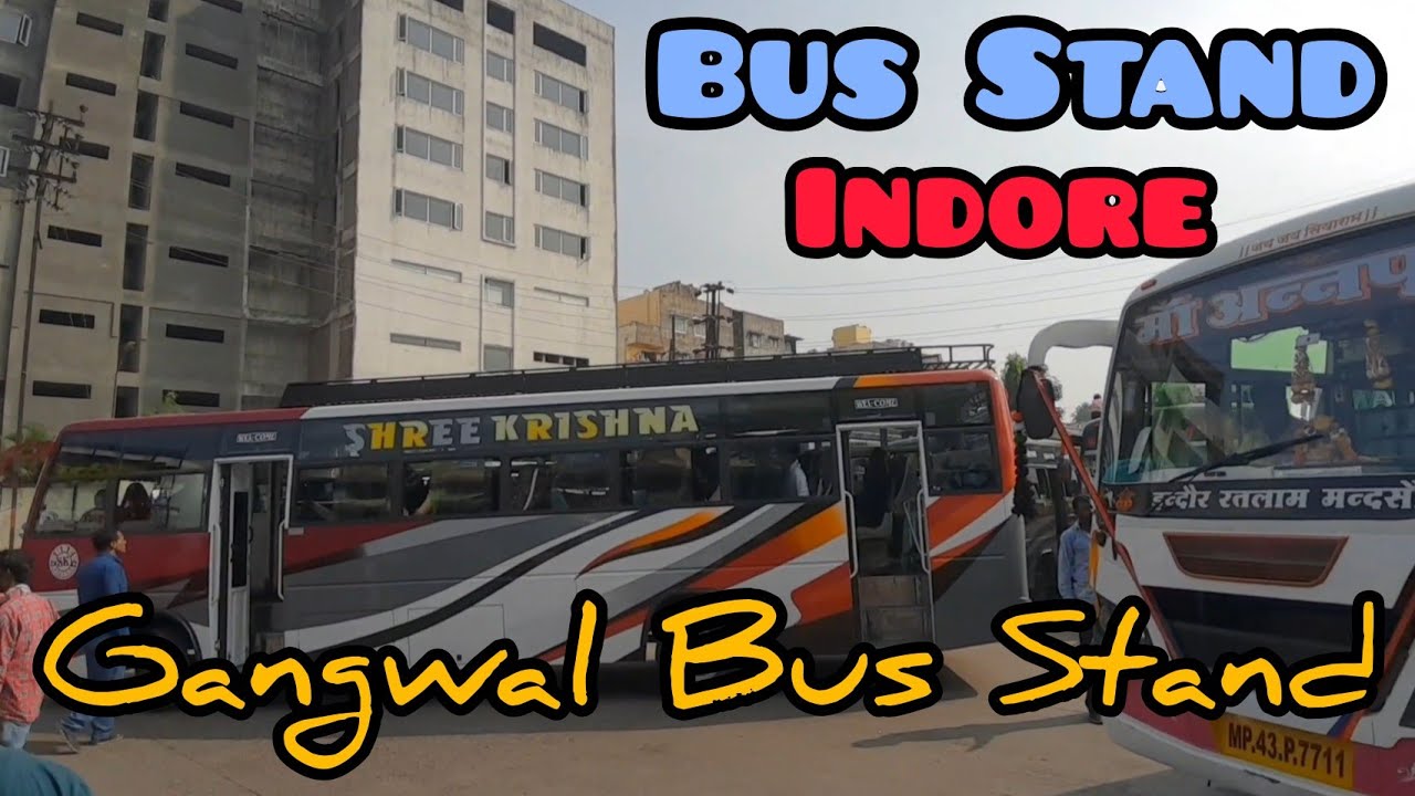 BUS STAND INDORE | Gangwal Labriya Bheru Bus Stand | MPRTC Bus Stand ...