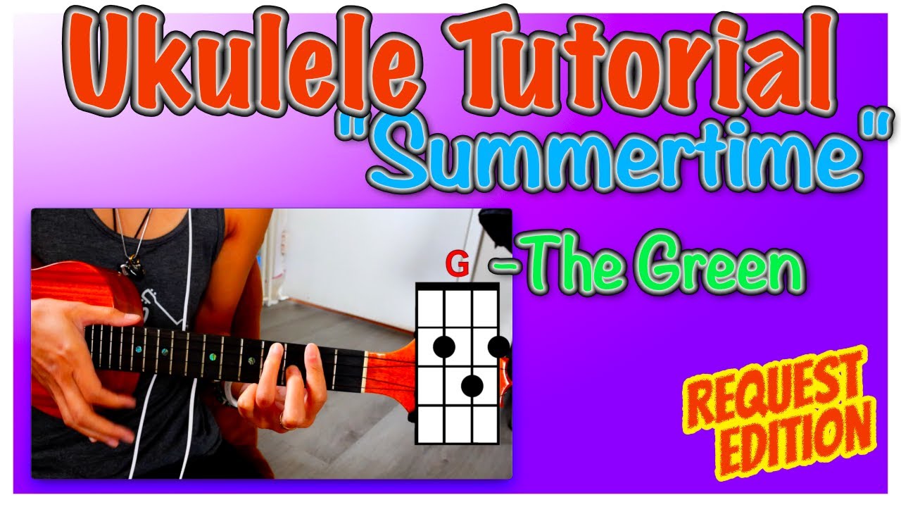 "Summer Time" Ukulele Tutorial - The Green | Teach Me Tuesdays - YouTube