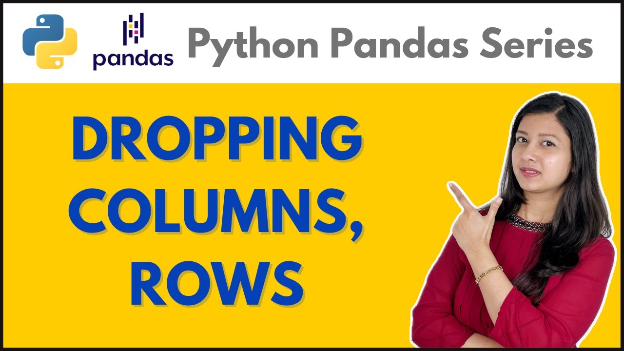 Dropping Rows and Columns: Pandas in Python Tutorial - YouTube
