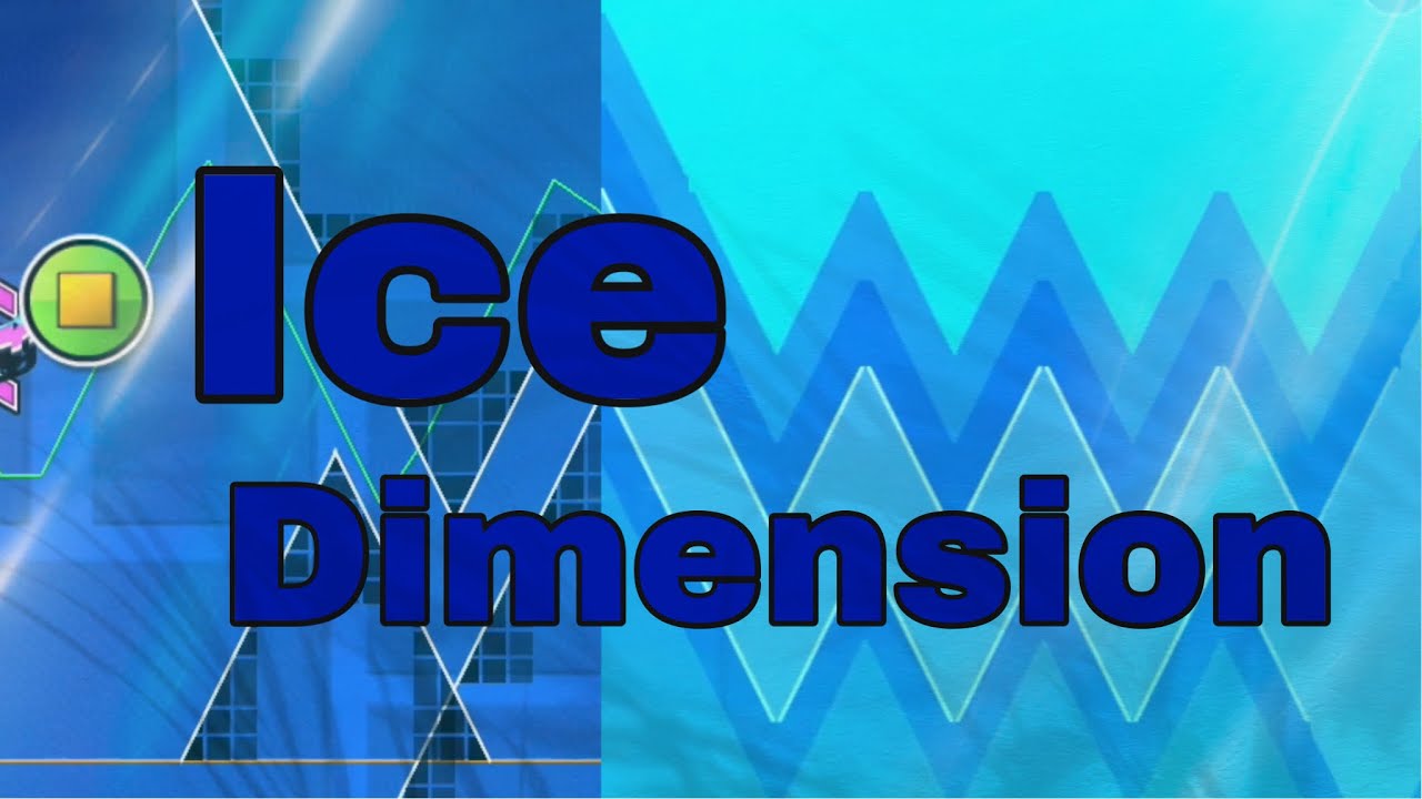 Ice dimension full layout by yousef (me) [Extreme Demon] - YouTube