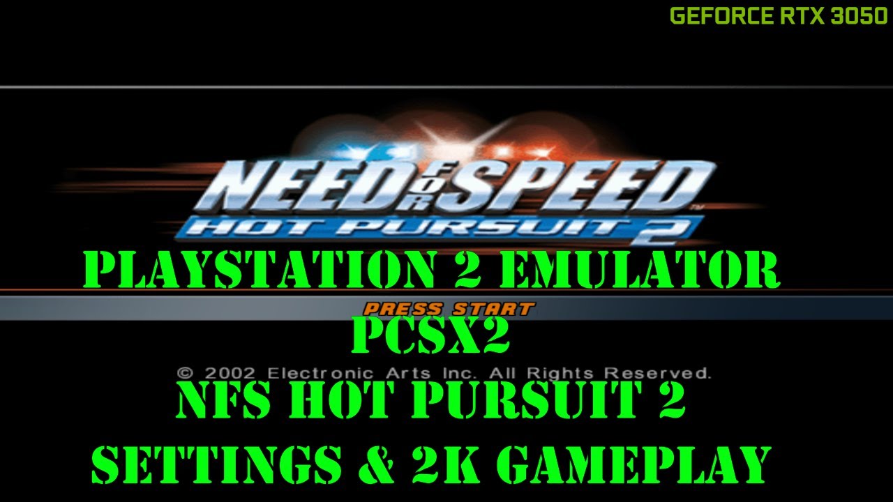 Playstation 2 Emulator PCSX2 Need For Speed Hot Pursuit 2 Settings & 2K ...