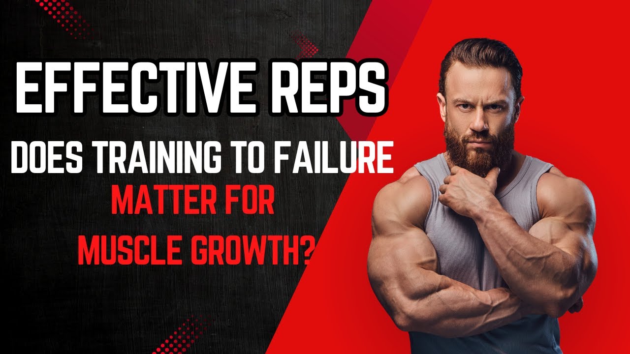 Effective Reps: Does Training to Failure Matter for Muscle Growth ...