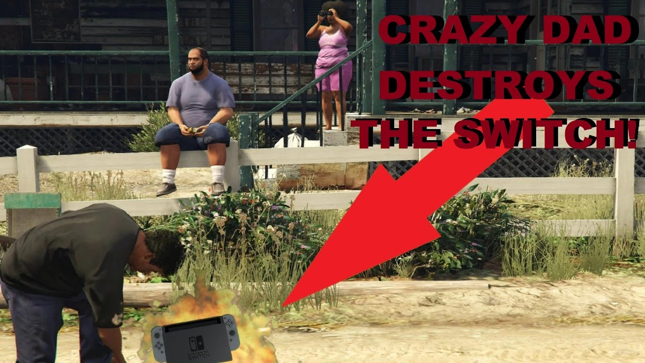 FAT DAD DESTROYS KID'S NINTENDO SWITCH! - YouTube