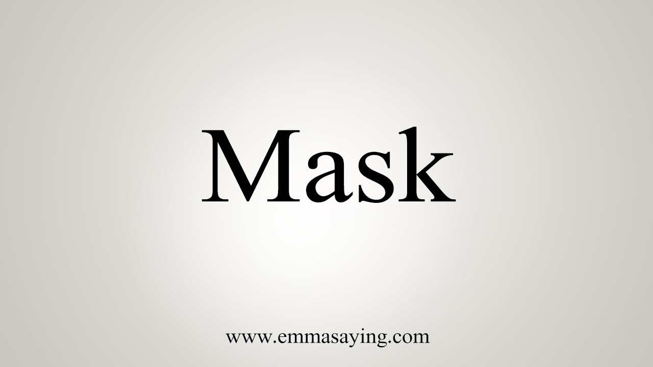 How To Say Mask - YouTube