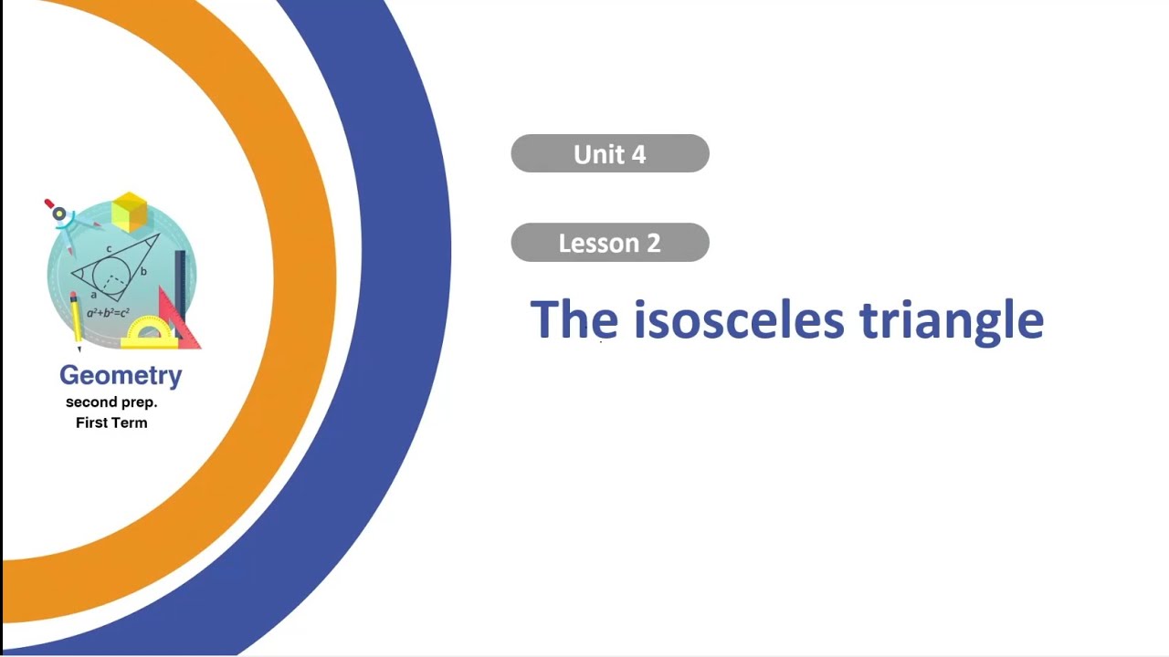 Unit 4 - lesson 2 The isosceles triangle - YouTube