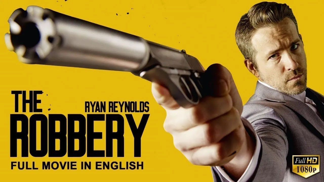 THE ROBBERY - Ryan Reynolds In Hollywood English Movie | Blockbuster ...