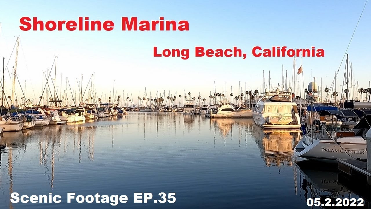 Shoreline Marina Long Beach, California / Scenic Footage EP.35 - YouTube