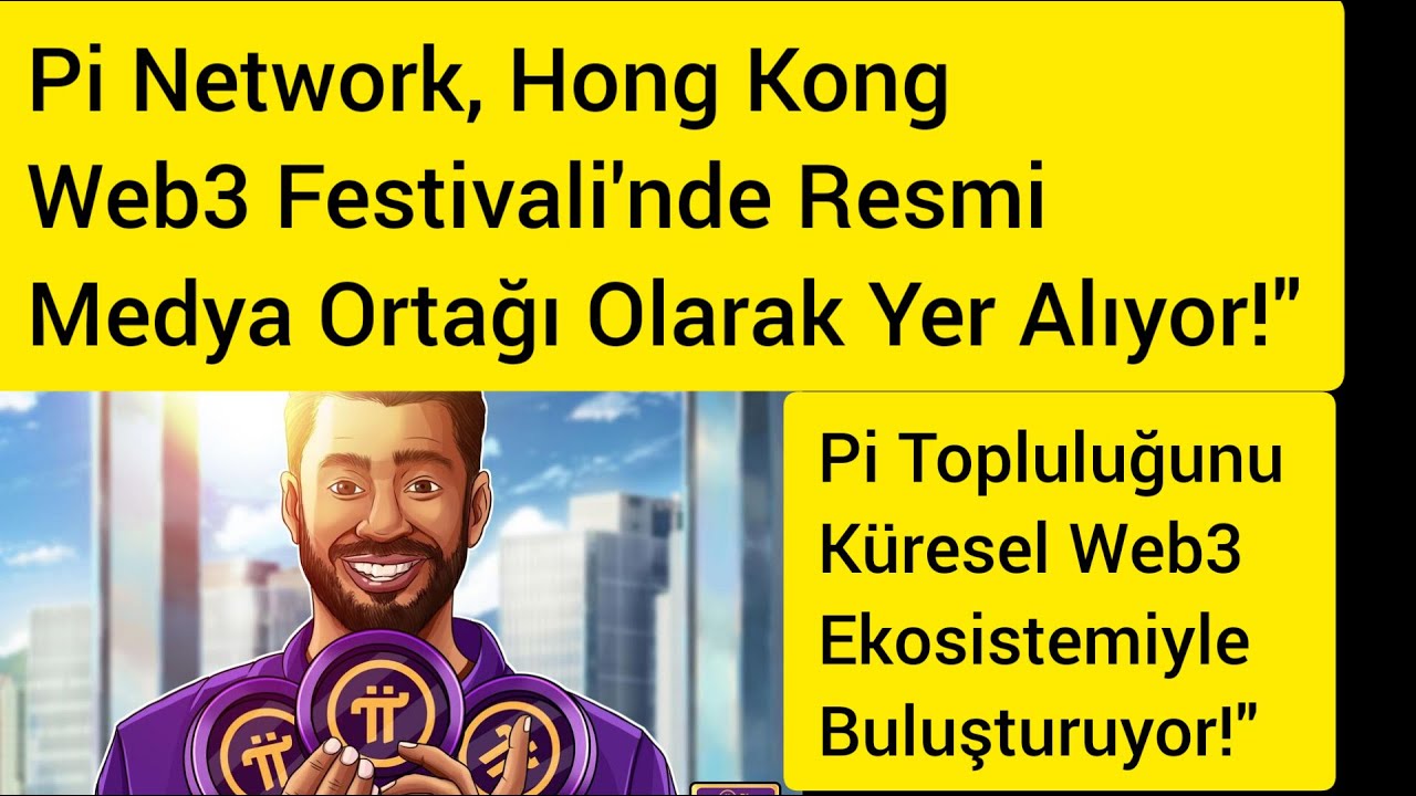 Pİ NETWORK, HONG KONG WEB3 FESTİVALİ'NDE RESMİ MEDYA ORTAĞI OLARAK YER ...