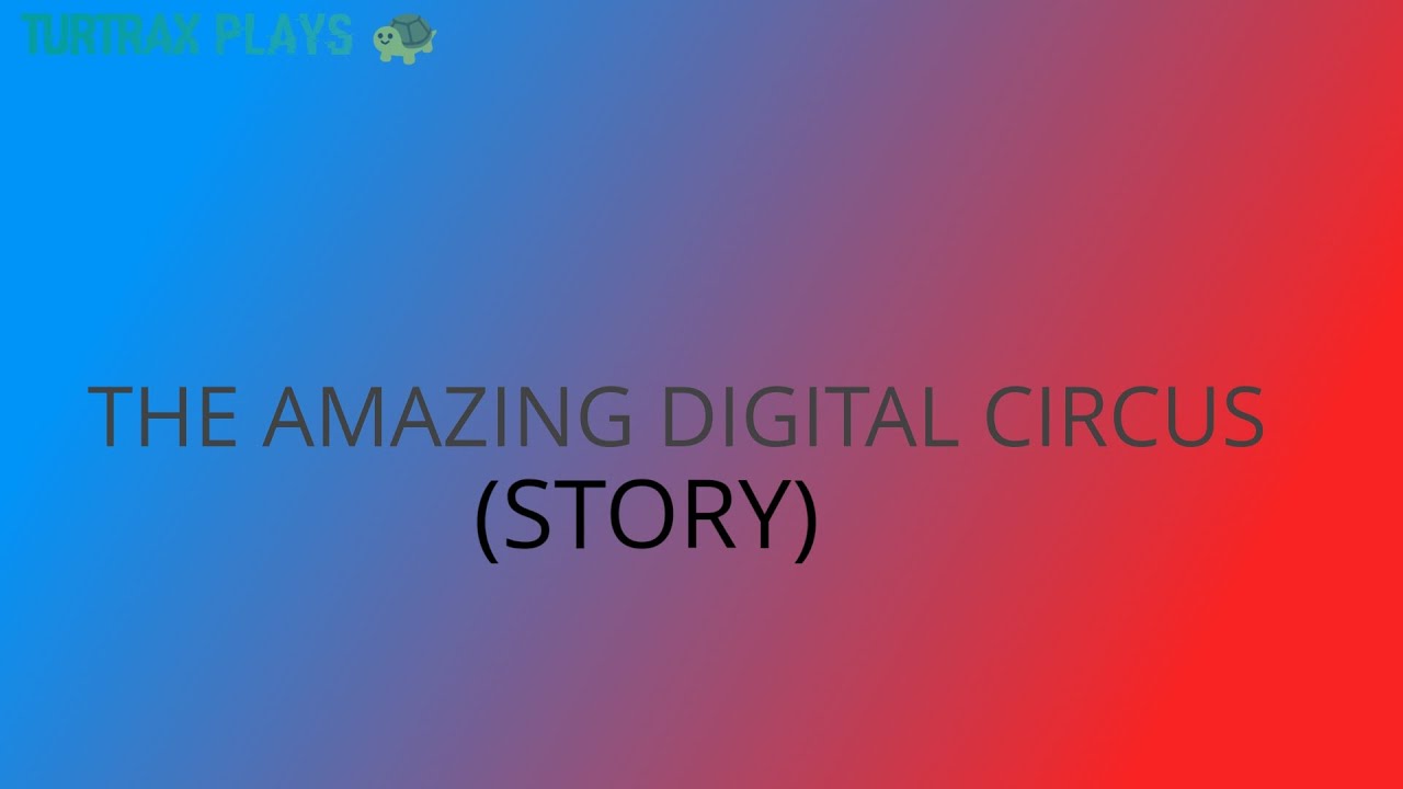 THE AMAZING DIGITAL CIRCUS BAD ENDING by TURTRAX PLAYS - YouTube