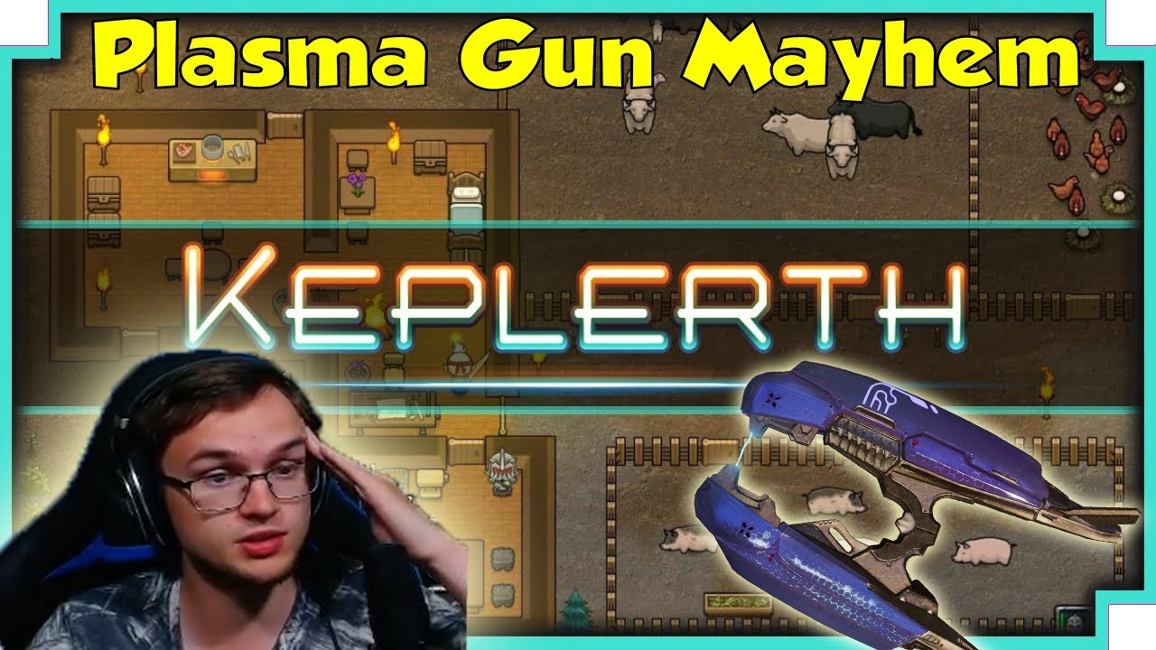 Keplerth Plasma Gun Mayhem! - YouTube