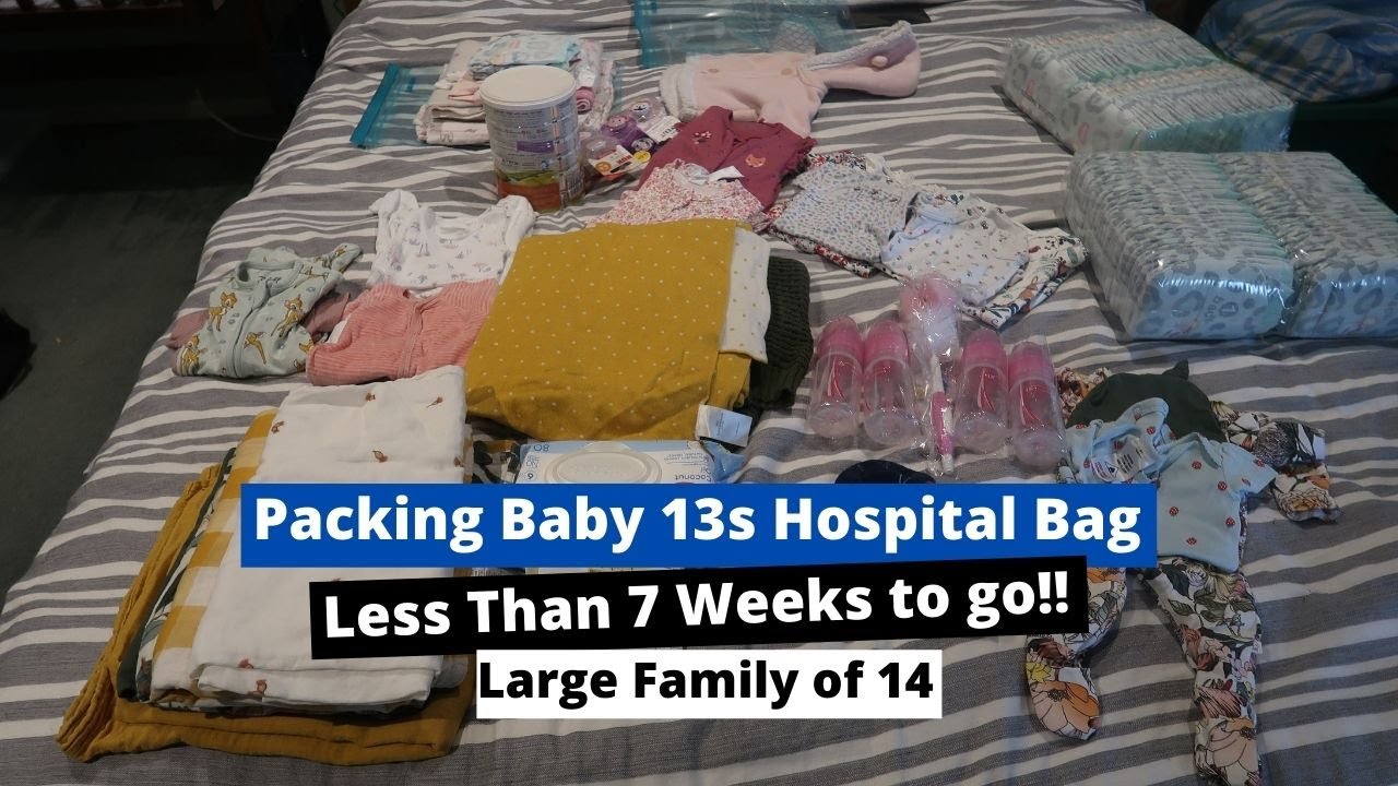 PACKING BABY 13s HOSPITAL BAG | LESS THAN 7 WEEKS TO GO | Large Family ...