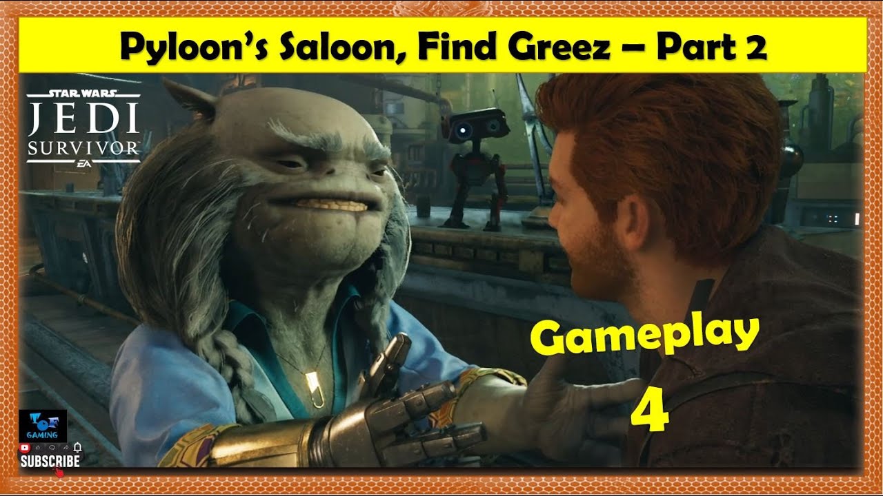 Star Wars Jedi Survivor - Find Greez Part 2, Pyloon’s Saloon | 100 % ...